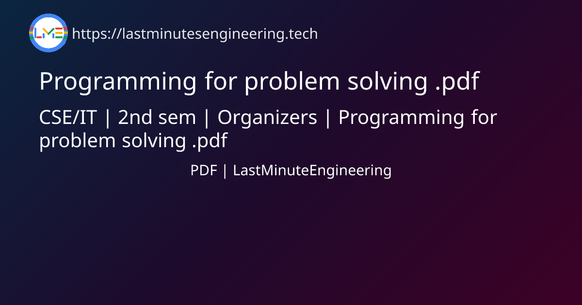 Programming For Problem Solving Pdf Pdf Lastminuteengineering